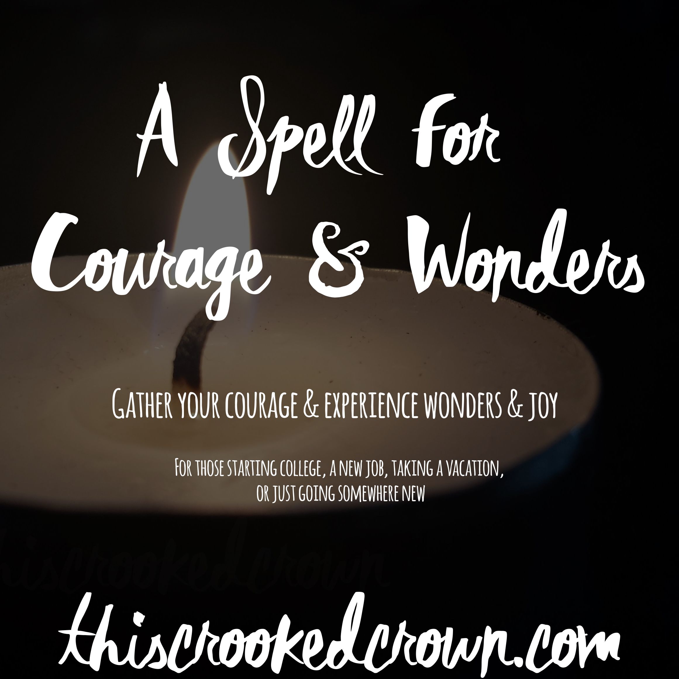 A Spell For Courage & Wonders (Spell Saturday #33) – This Crooked Crown